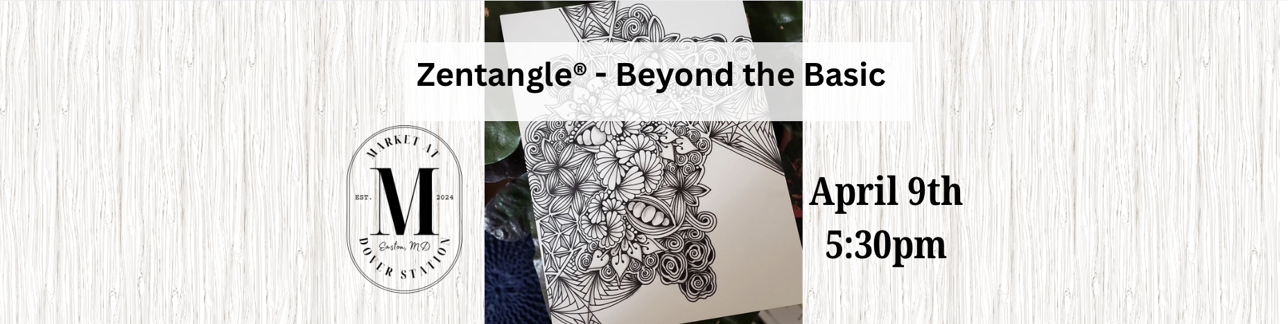 Zentangle® - Beyond the Basic - Discover Easton, Maryland